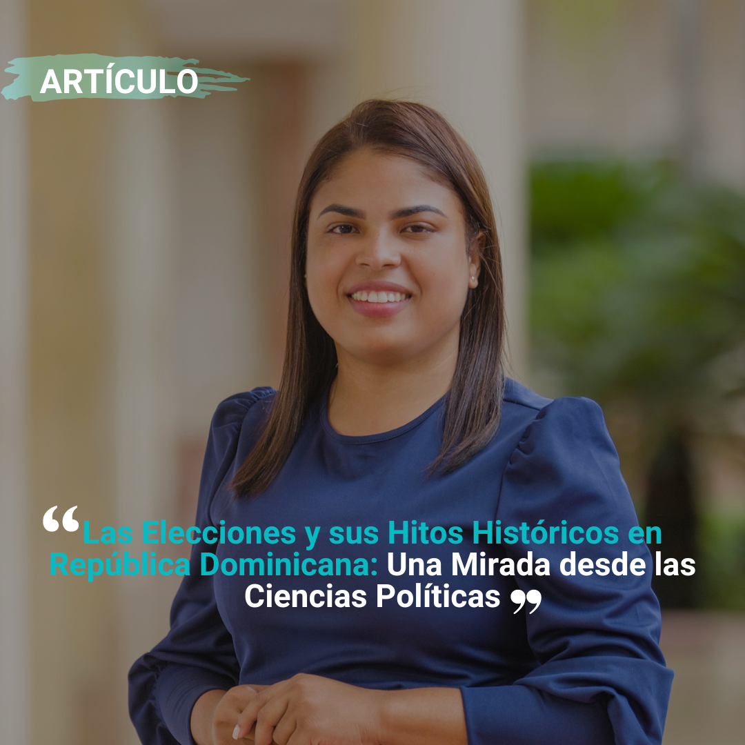Las Elecciones y sus Hitos Históricos en República Dominicana: Una Mirada desde las Ciencias ...
