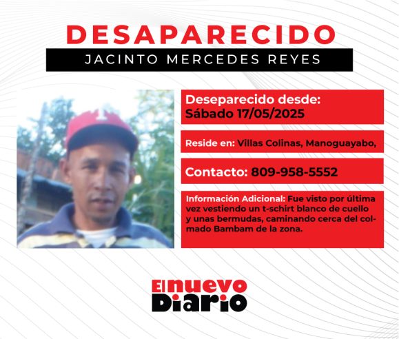 Reportan desaparición del señor Jacinto Mercedes Reyes - Las Calientes ...